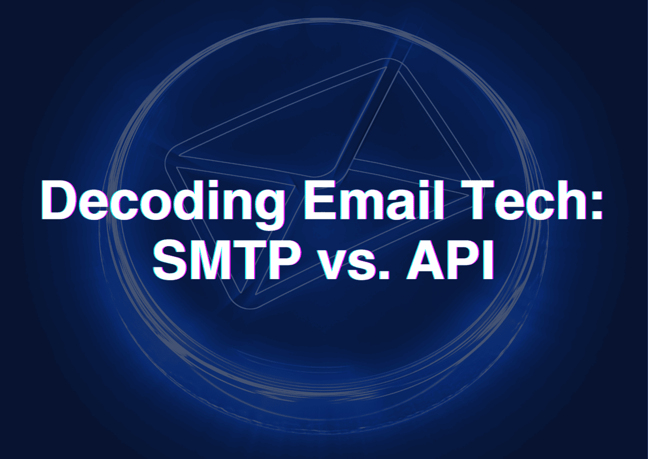 Decoding Email Tech: SMTP vs. API - Heysender