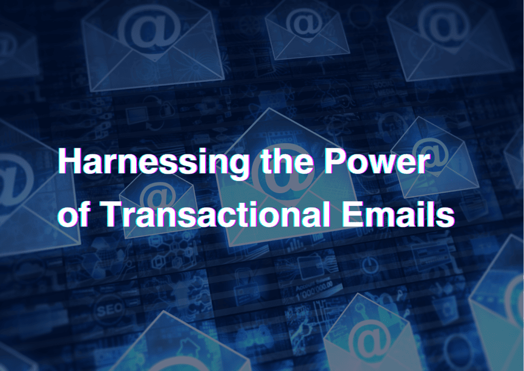 Harnessing the Power of Transactional Emails: Types, Examples and Best ... Harnessing the Power of Transactional Emails: Types, Examples and Best ...
