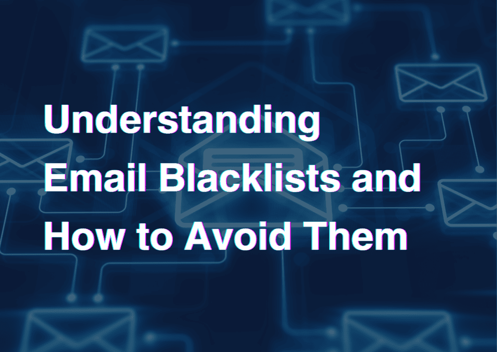 Understanding Email Blacklists and How to Avoid Them - Heysender